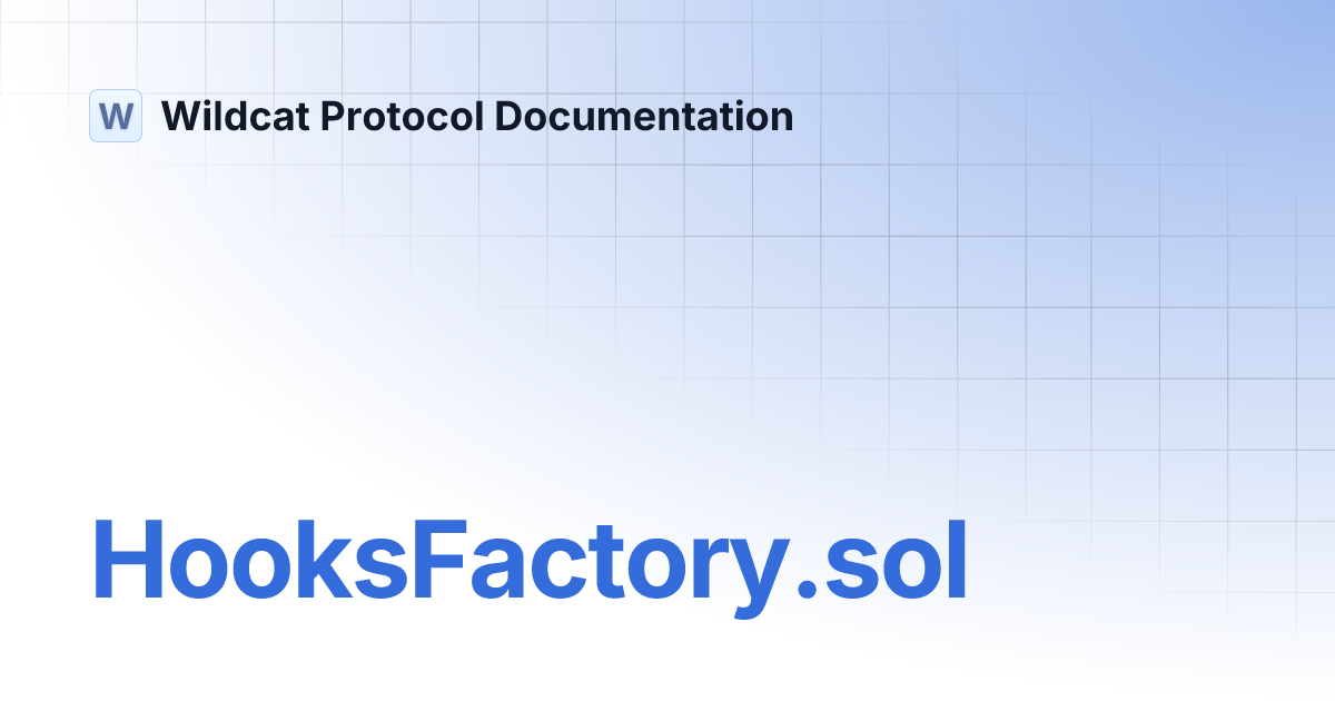 HooksFactory.sol | Wildcat Protocol Documentation
