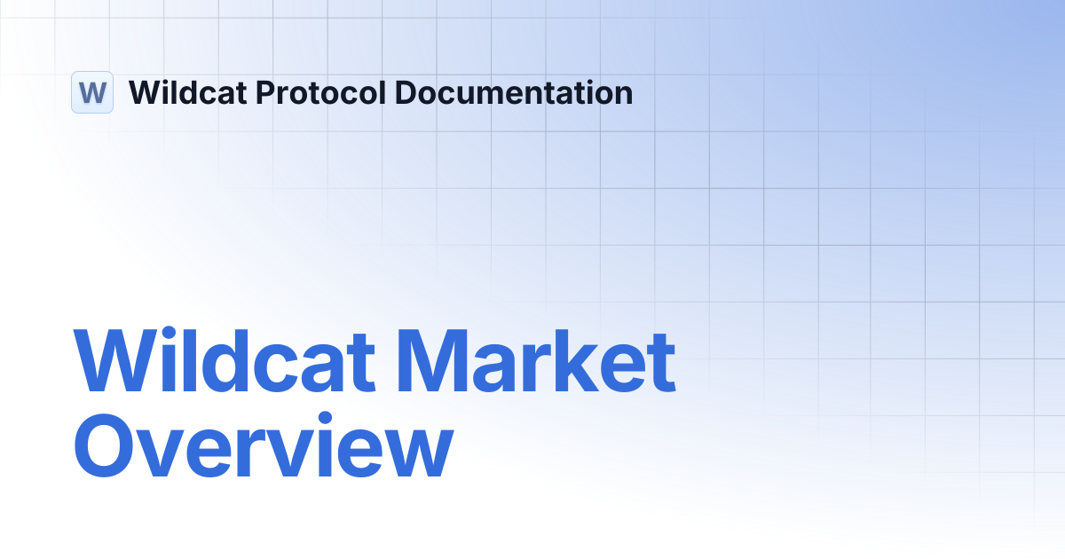 Wildcat Market Overview | Wildcat Protocol Documentation