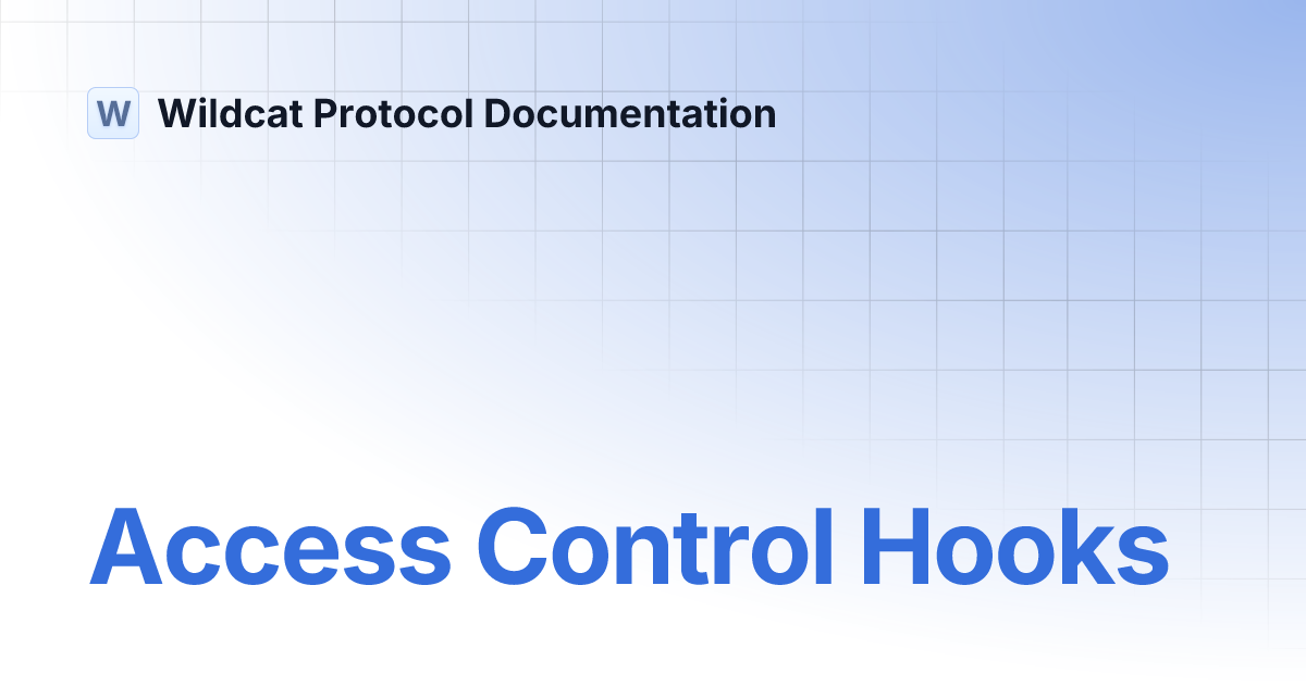 Access Control Hooks Wildcat Protocol Documentation