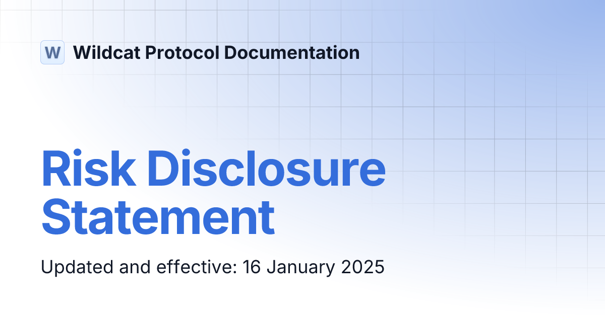 Risk Disclosure Statement | Wildcat Protocol Documentation